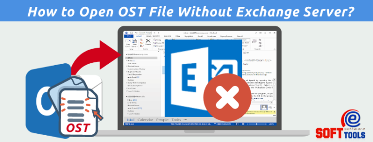 How to Open OST File Without Exchange Server? Fastest Method