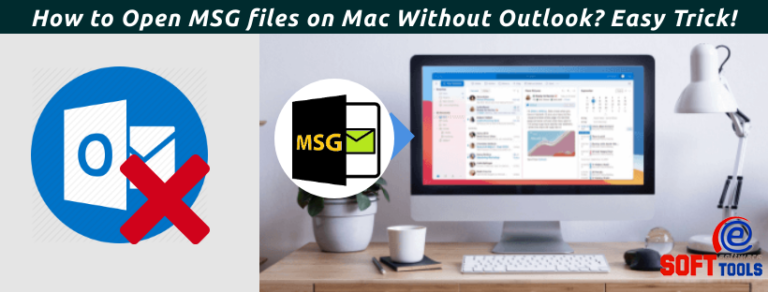 How to Open MSG files on Mac Without Outlook? Easy Trick!
