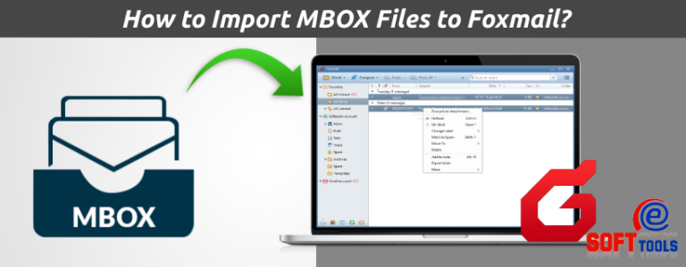 How to Import MBOX Files to Foxmail Email Client?